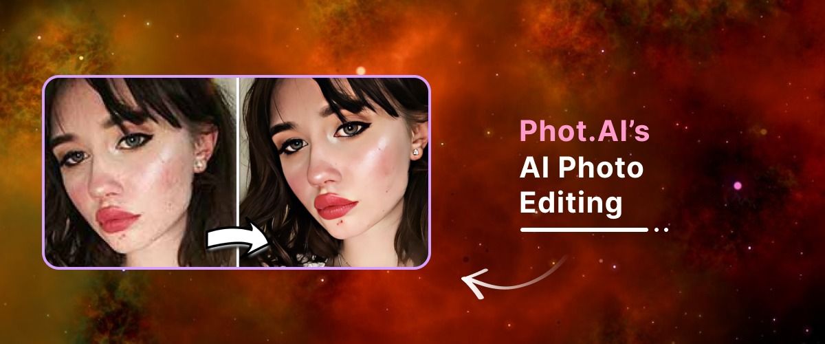 Professional Photo Editing Made Easy With Phot.AI's latest AI Photo Editor
